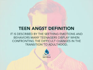 What Does Teen Angst Mean and Where Does It Come From? - Still Mind Florida