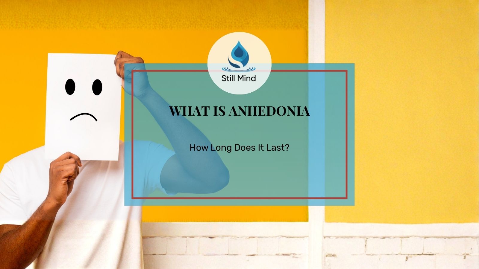 What Is Anhedonia and How Long Does It Last? - Still Mind Florida
